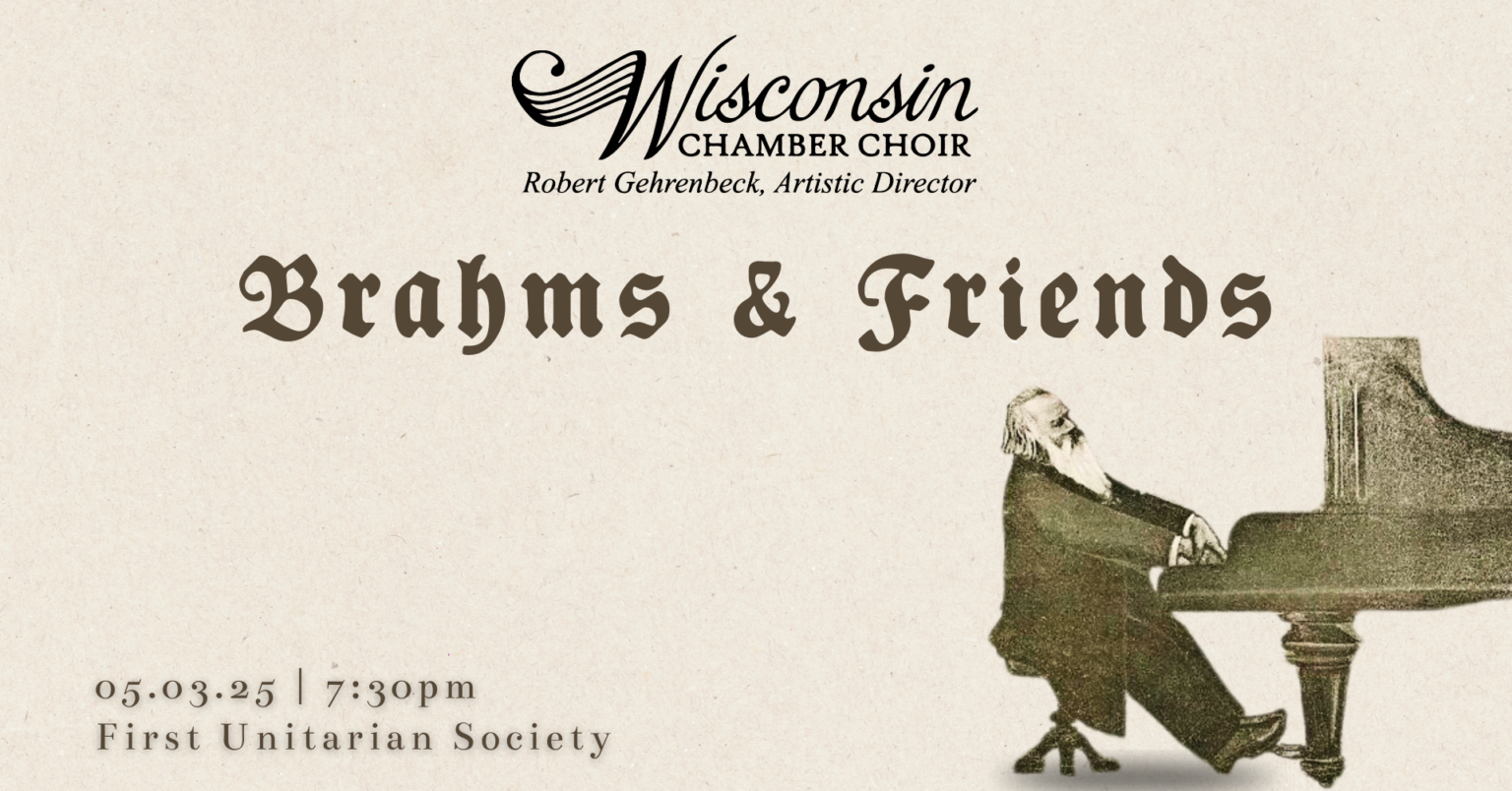 Brahms & Friends - Wisconsin Chamber Choir